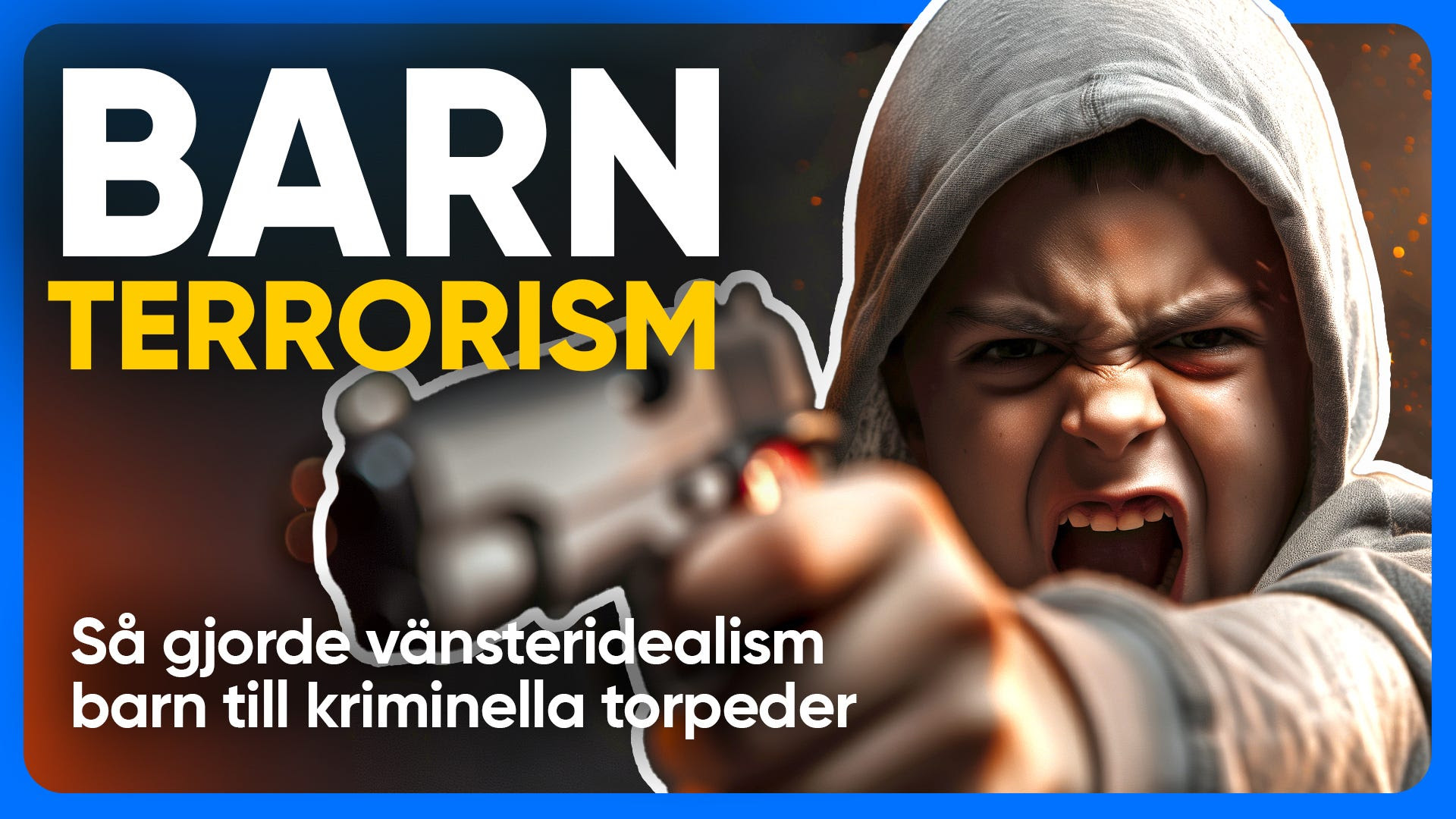 Barnterrorism – Petterssons gör Sverige lagom!